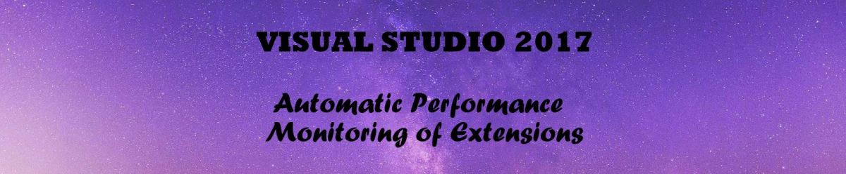 Automatic Performance monitoring of Extensions in Visual Studio 2017 – samirbehara